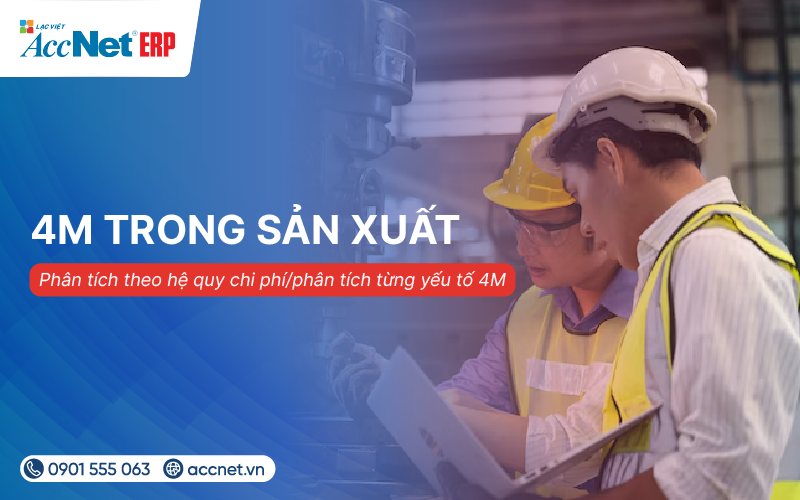 4M trong sản xuất: Hiểu đúng và cách tối ưu năng suất hiệu quả